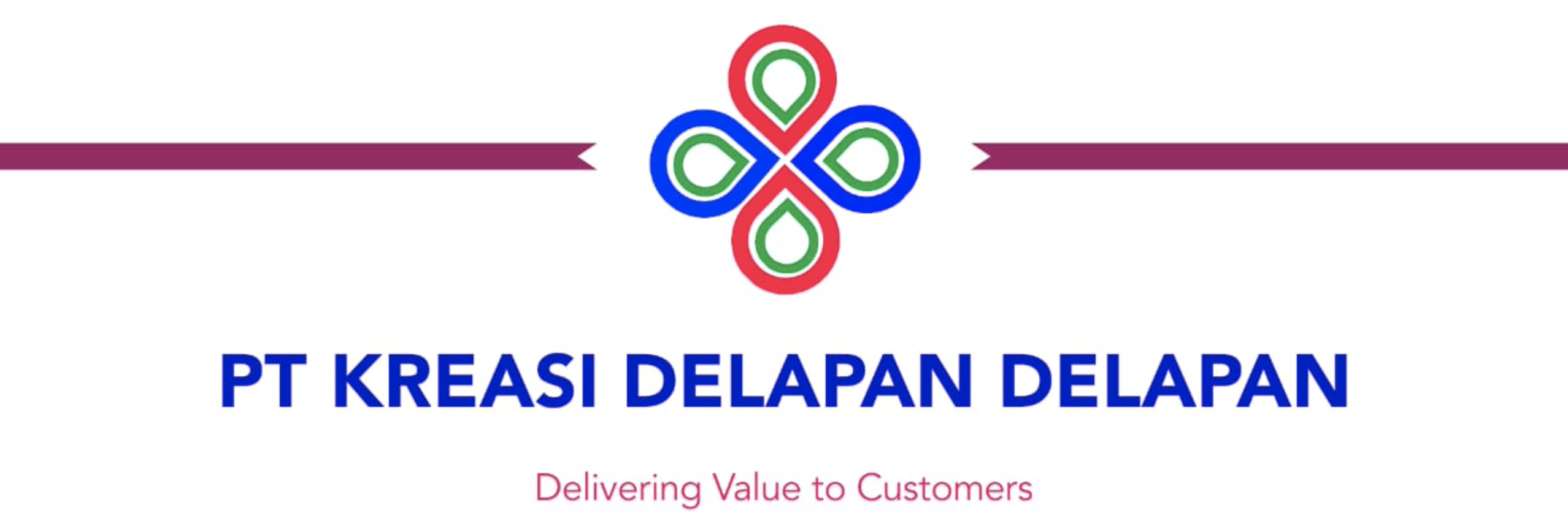 PT Kreasi Delapan Delapan - Delivering Value to Customers